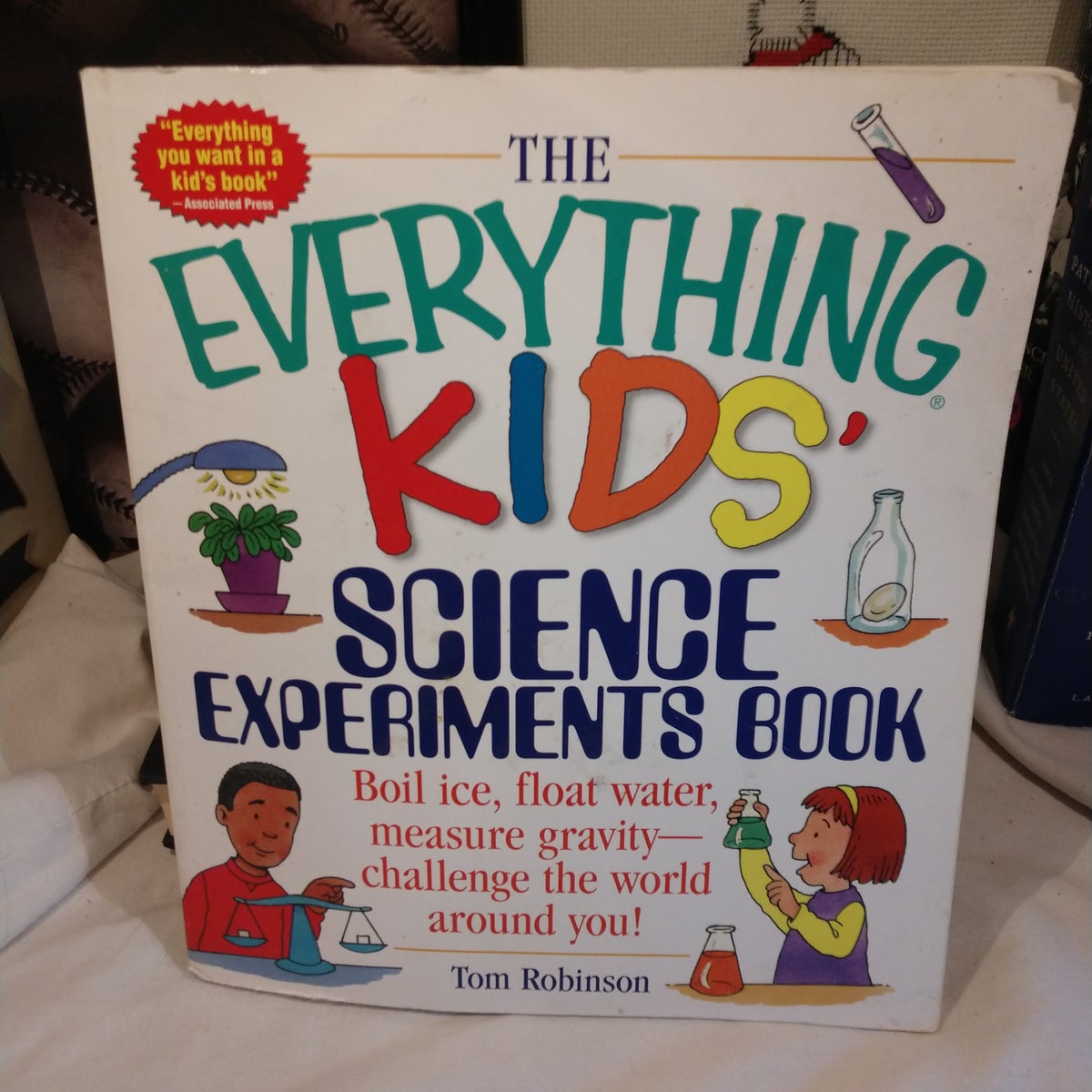 The Everything Kids' Science Experiments Book by Tom Robinson