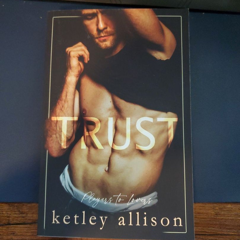 Trust by Ketley Allison