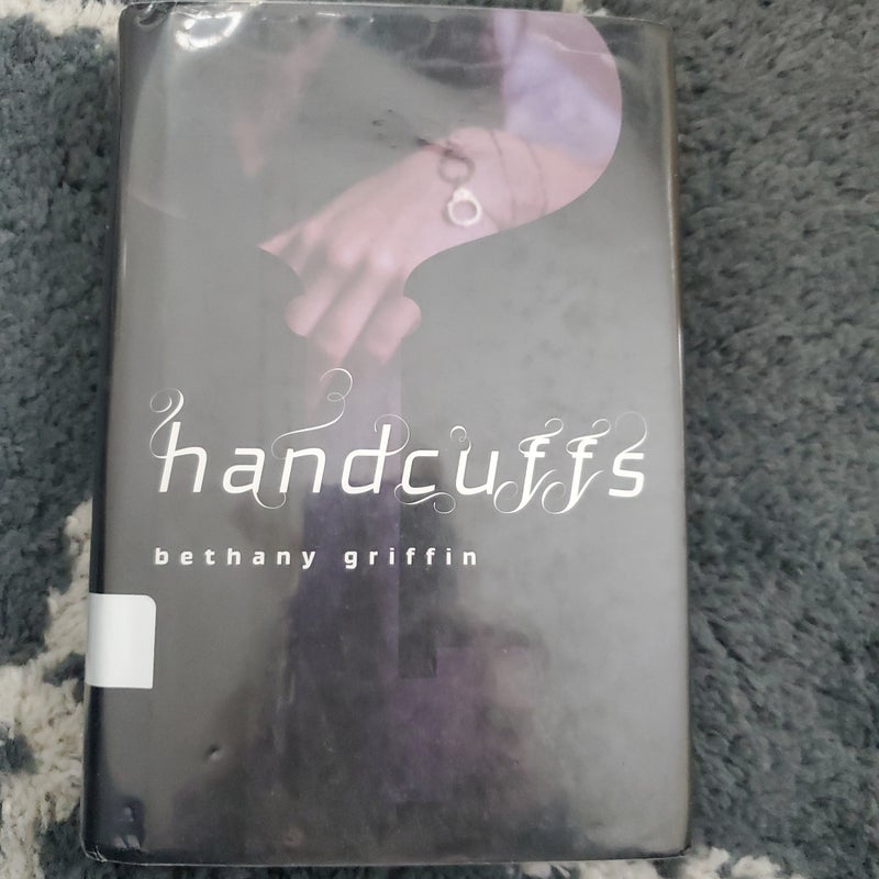 Handcuffs by Bethany Griffin