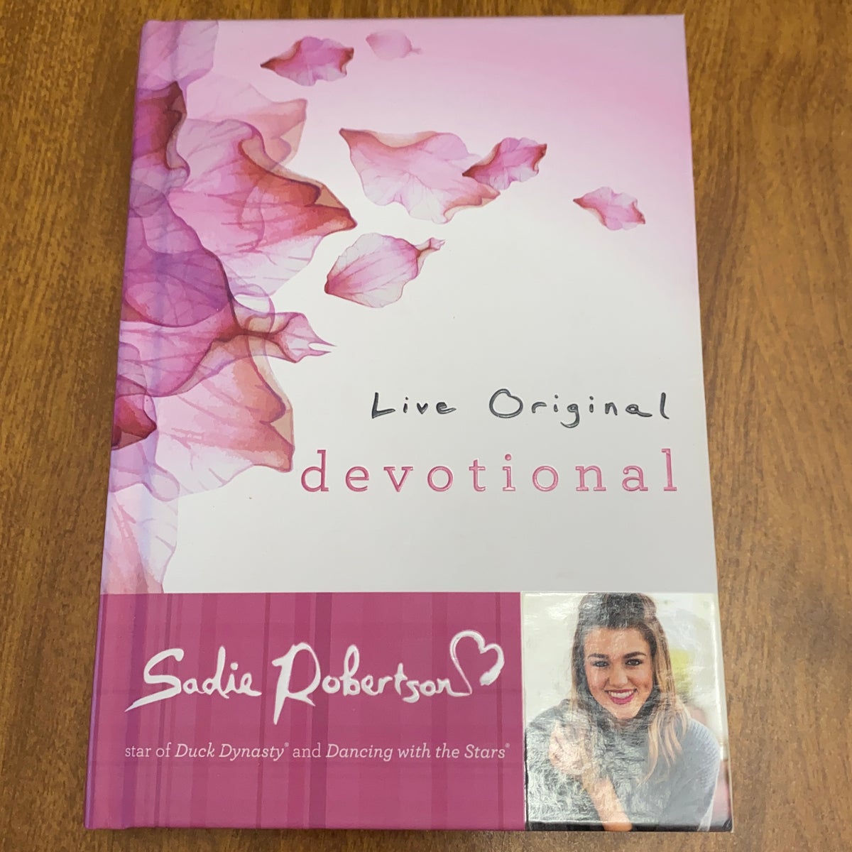 Live Original Devotional by Sadie Robertson