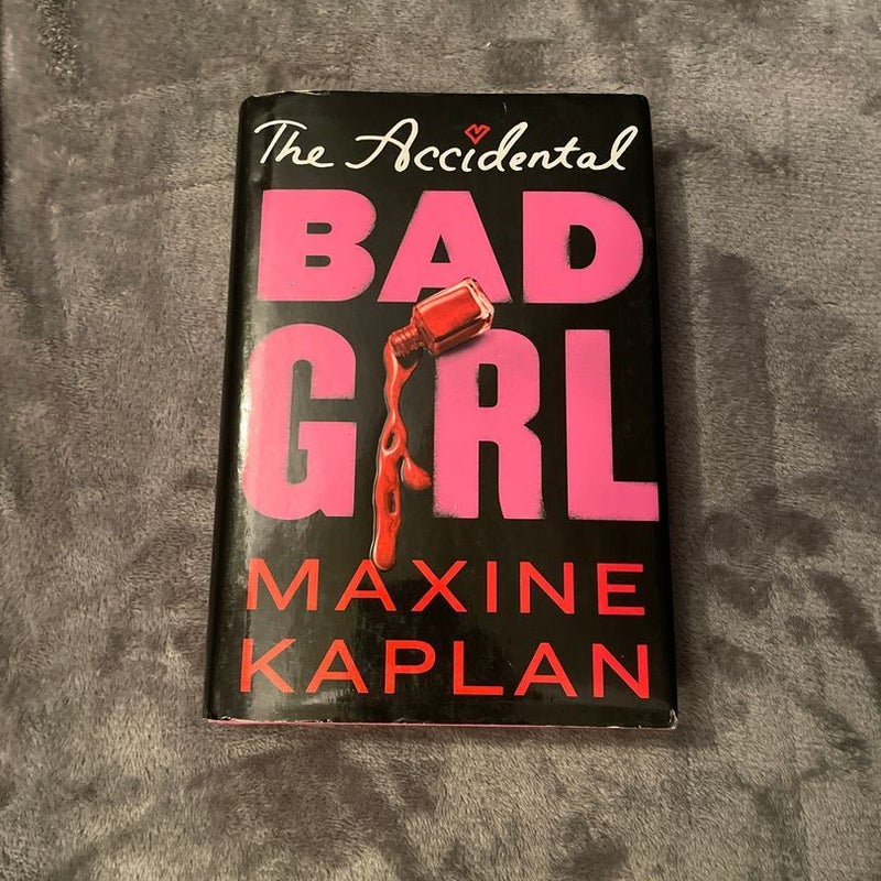 The Accidental Bad Girl
