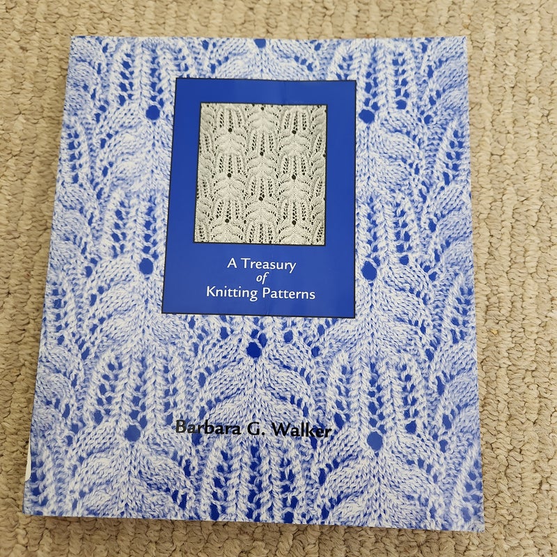 A Treasury of Knitting Patterns by Barbara G. Walker