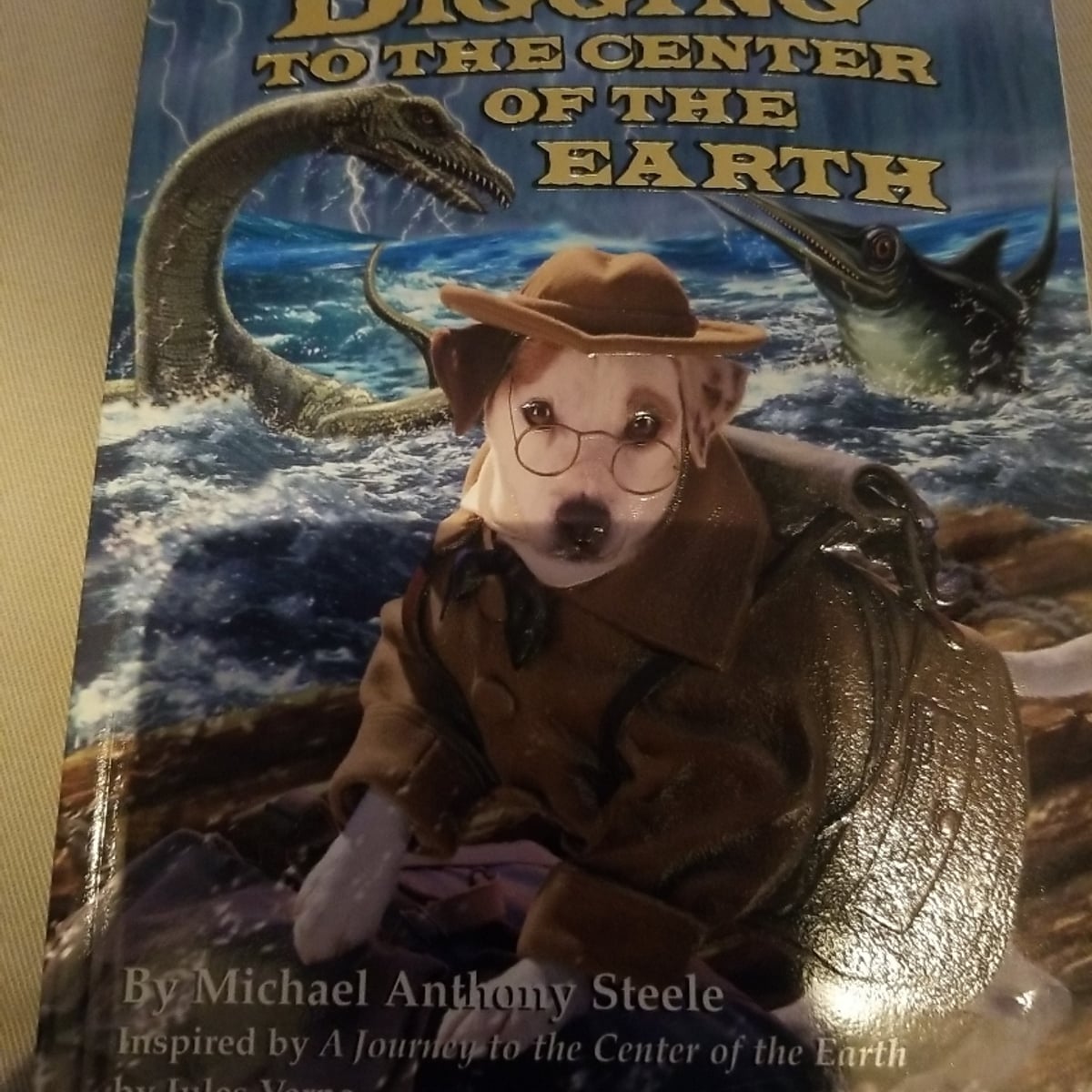 Digging to the Center of the Earth by Michael Anthony Steele, Rick ...
