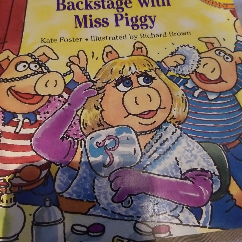Backstage with Miss Piggy by Kate Foster