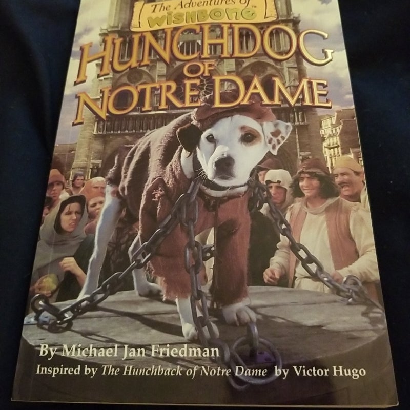 Hunchdog of Notre Dame by Michael Jan Friedman, Victor Hugo
