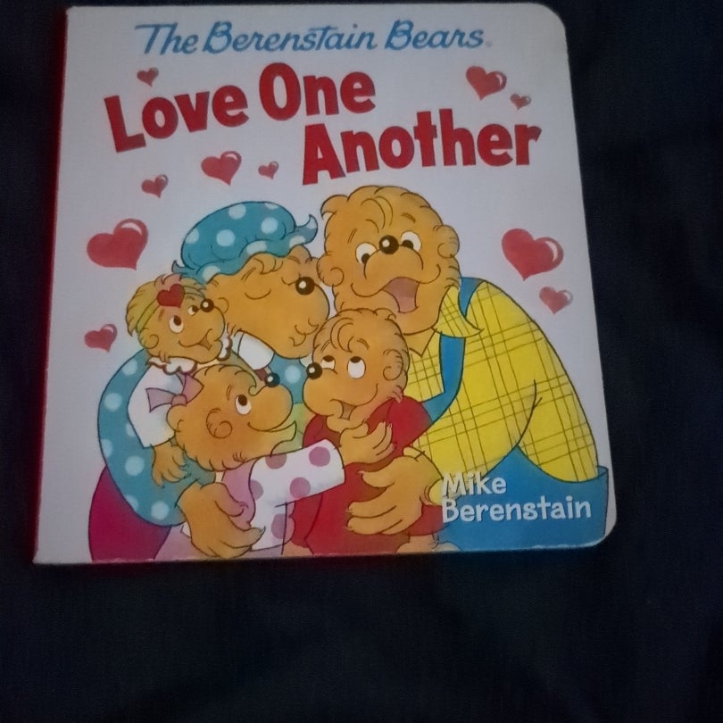 The Berenstain Bears Love One Another by Mike Berenstain
