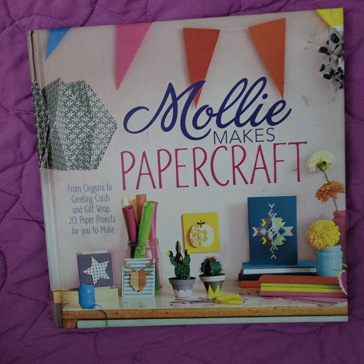 Mollie Makes Papercraft by Mollie Makes Editors