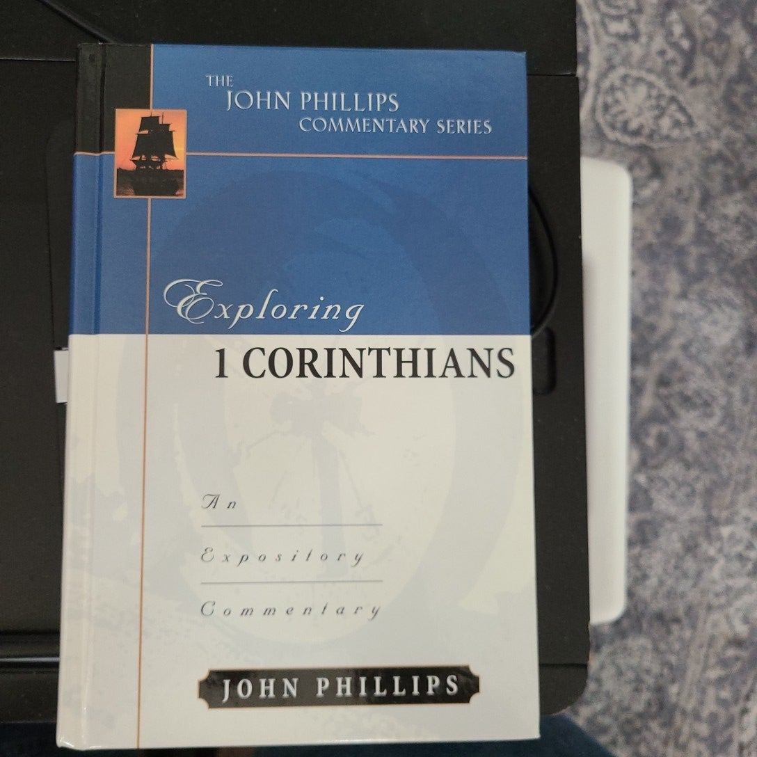 Exploring 1 Corinthians by John Phillips