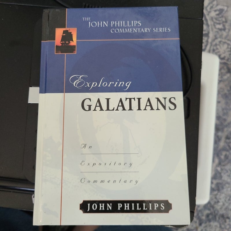 Exploring Galatians by John Phillips