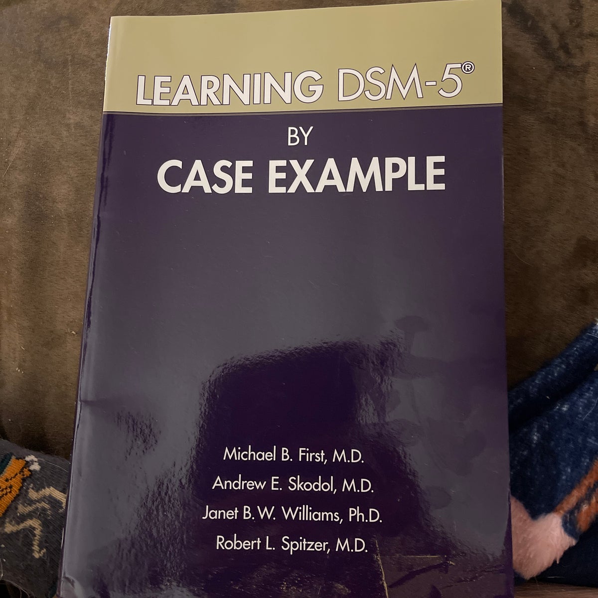 Learning DSM-5® by Case Example by Michael B. First, Andrew E. Skodol ...
