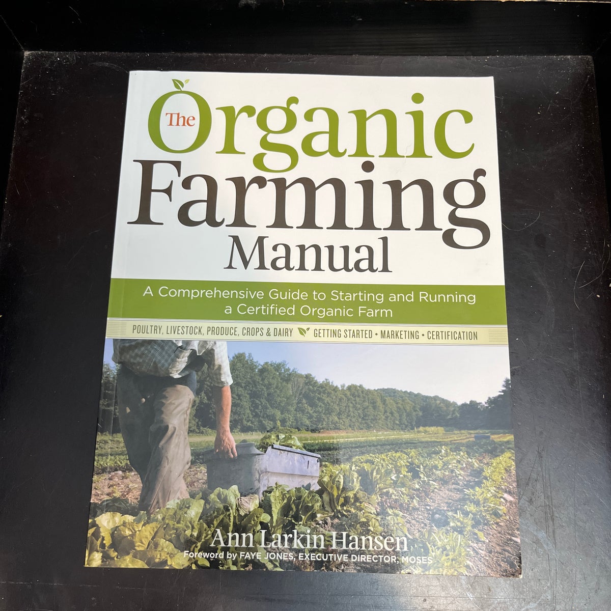 The Organic Farming Manual by Ann Larkin Hansen