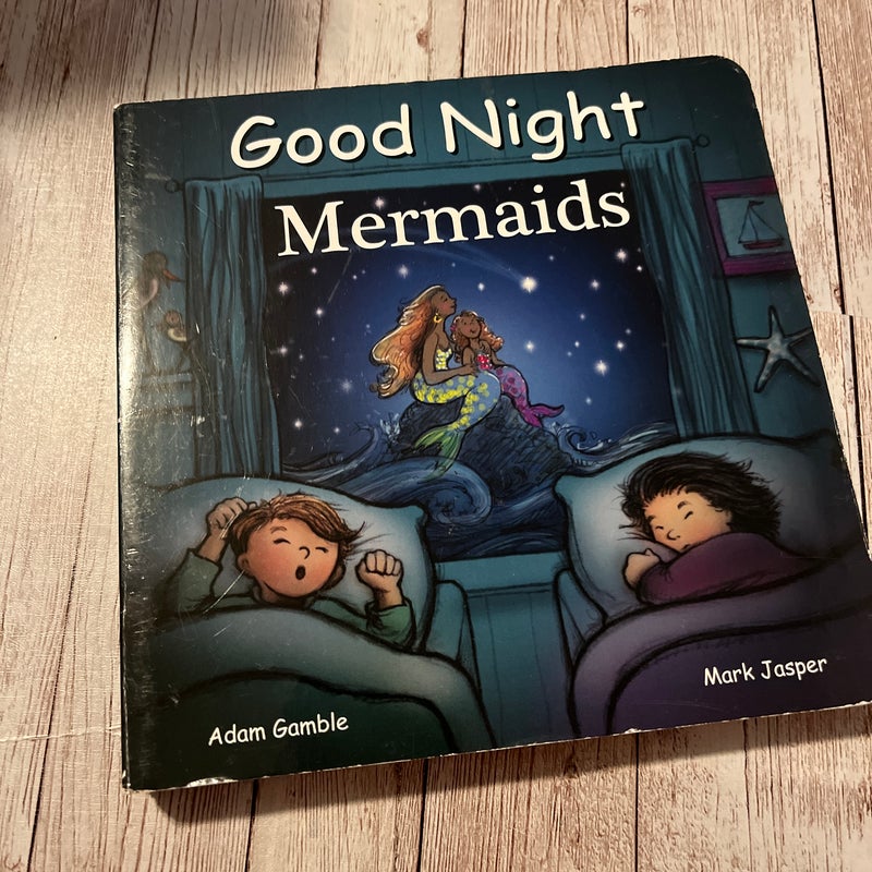 Good Night Mermaids by Adam Gamble, Mark Jasper