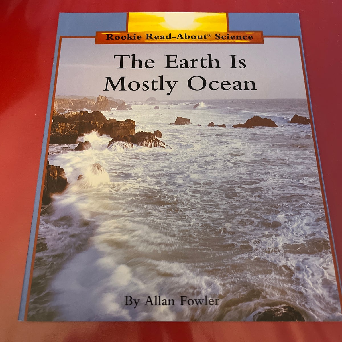 The Earth Is Mostly Ocean by Allan Fowler
