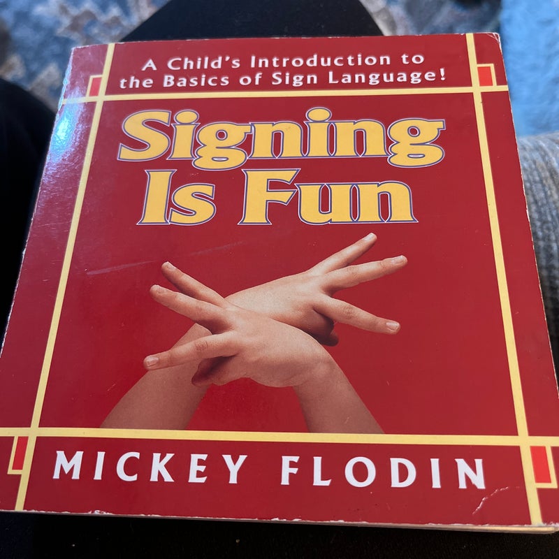Signing Is Fun by Mickey Flodin