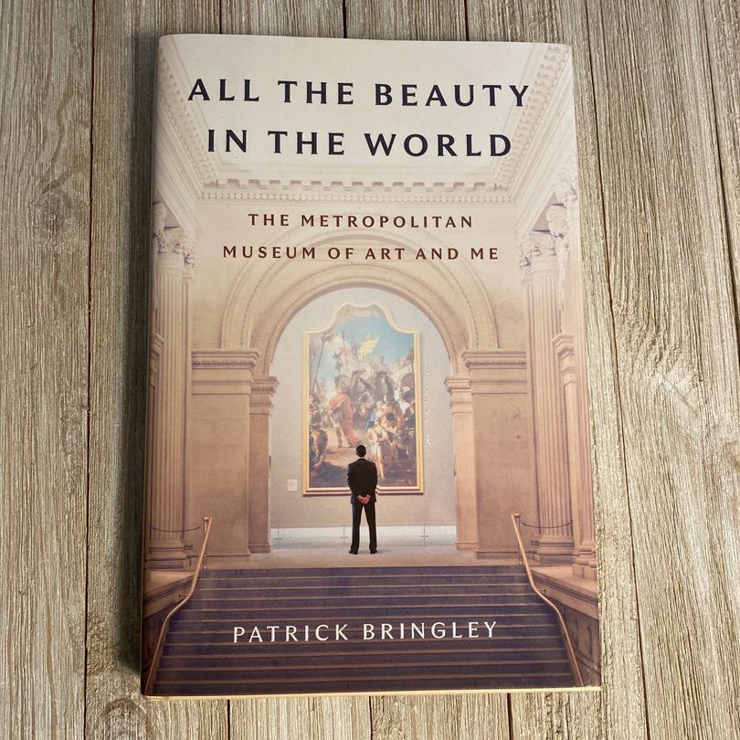 All the Beauty in the World by Patrick Bringley