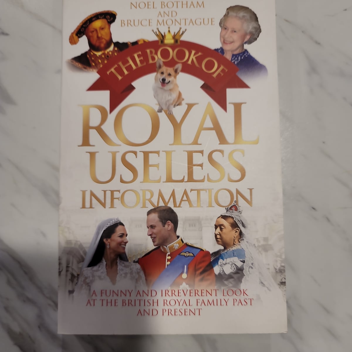 The Book of Royal Useless Information by Noel Botham, Bruce Montague
