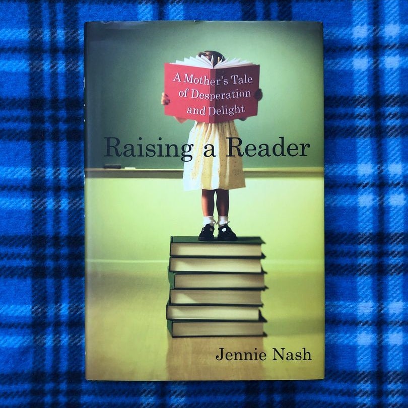 Raising a Reader by Jennie Nash