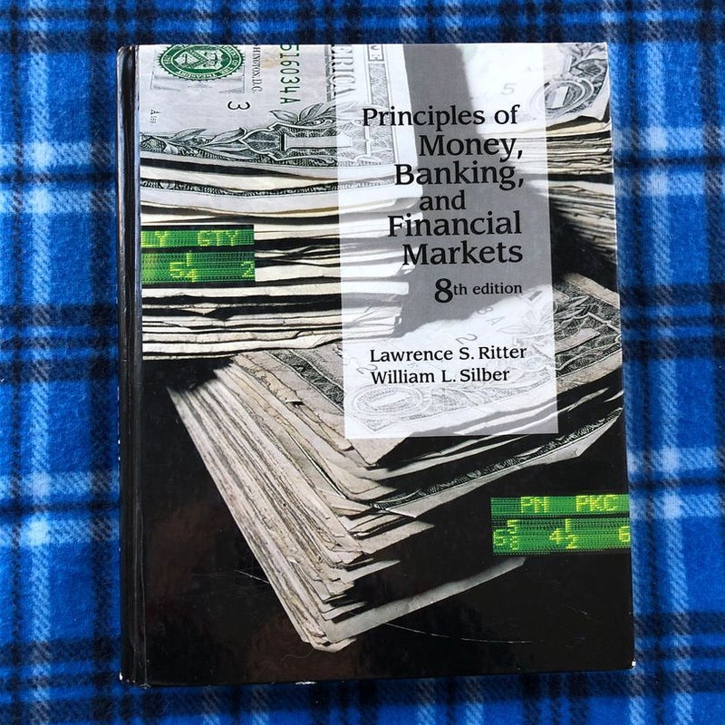 Principles of Money, Banking, and Financial Markets by Lawrence S ...