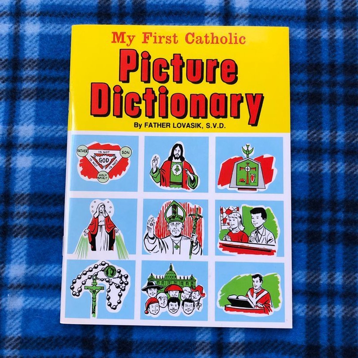 My First Catholic Picture Dictionary by Lawrence G. Lovasik