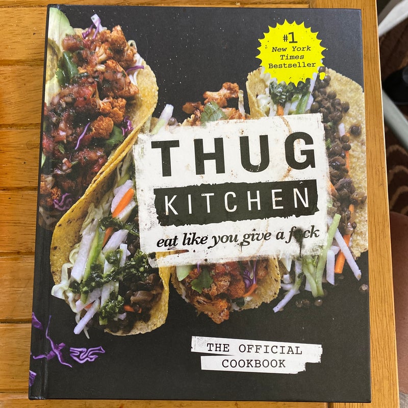 Thug Kitchen: the Official Cookbook