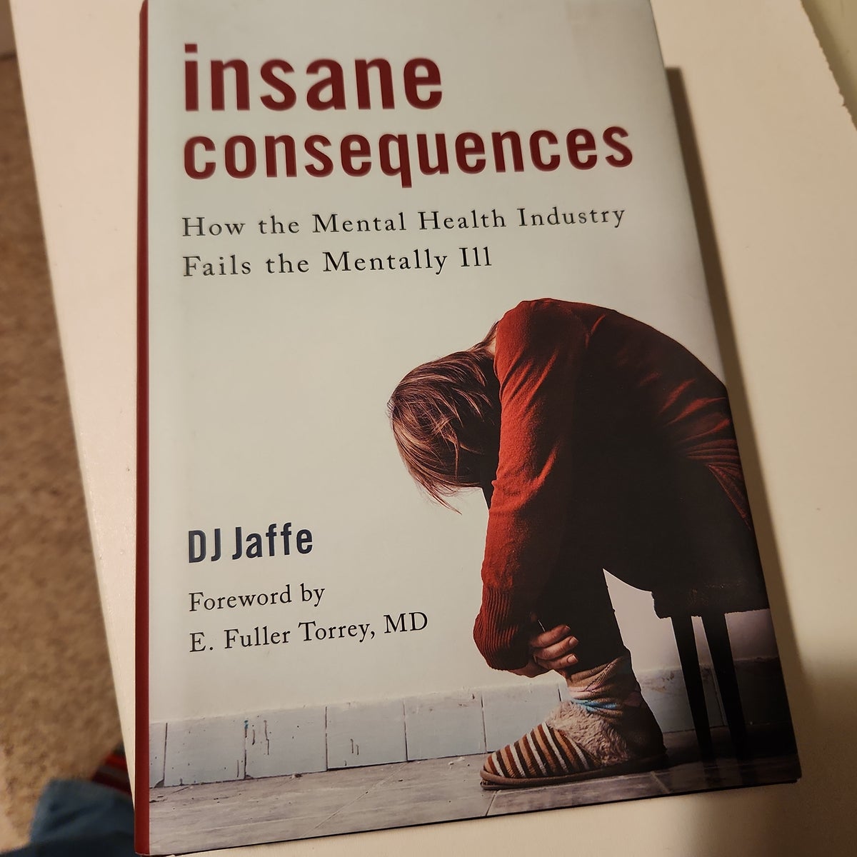 Insane Consequences by D. J. Jaffe, E. Fuller Torrey
