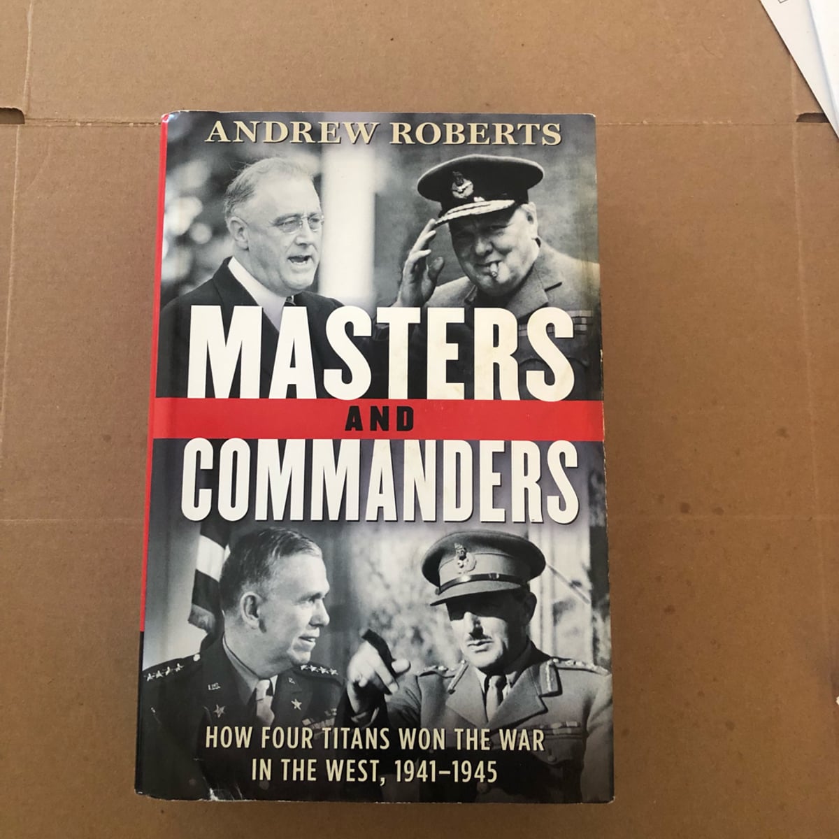 Masters and Commanders by Andrew Roberts