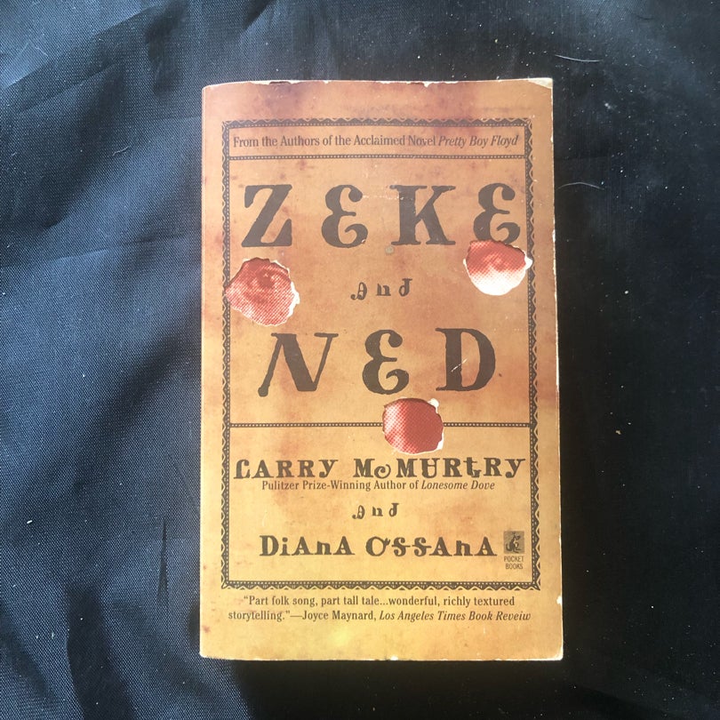 Zeke and Ned by Larry McMurtry and Diana Ossana, Paperback | Pangobooks