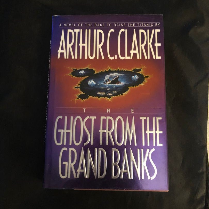 The Ghost from the Grand Banks by Arthur C. Clarke