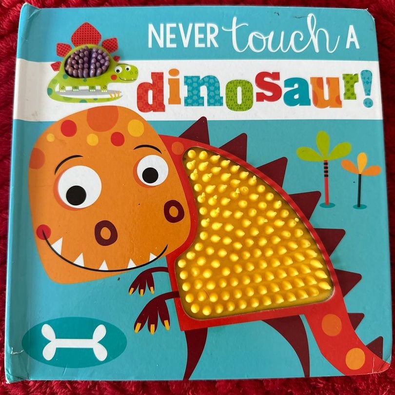 Never Touch a Dinosaur