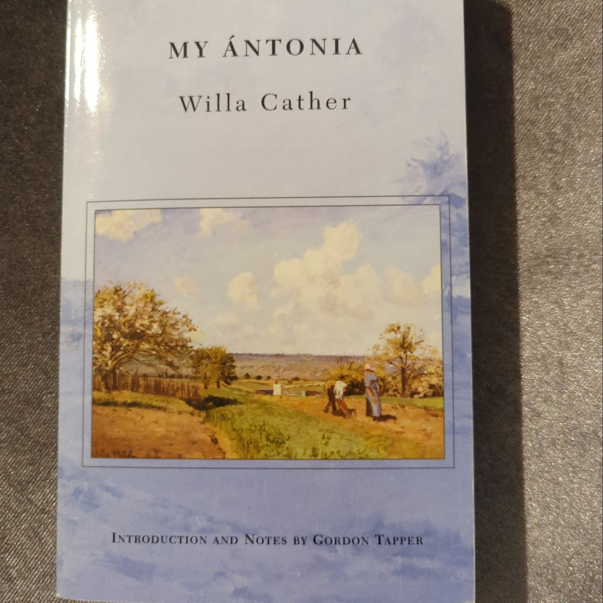My Antonia by Willa Cather; Gordon Tapper (Intro and Notes by ...