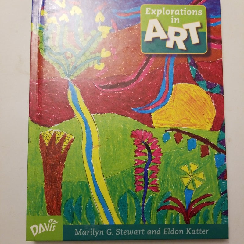 Explorations in Art, Grade 3 by Marilyn G. Stewart, Eldon Katter