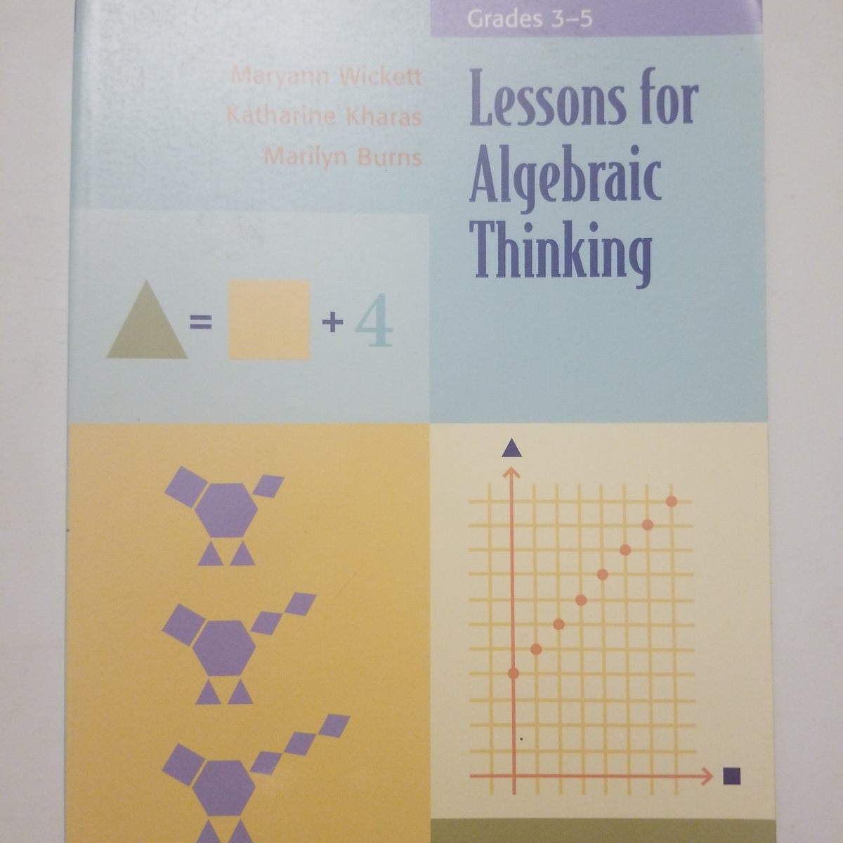 Lessons for Algebraic Thinking, Grades 3-5 by Maryann Wickett ...