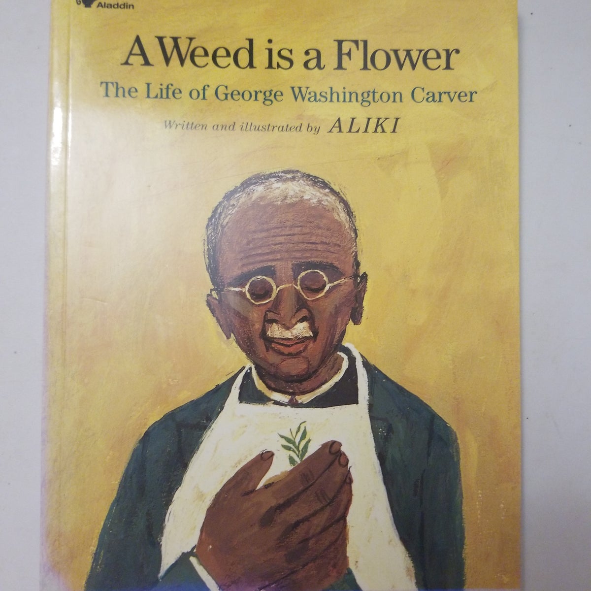 A Weed Is a Flower by Aliki