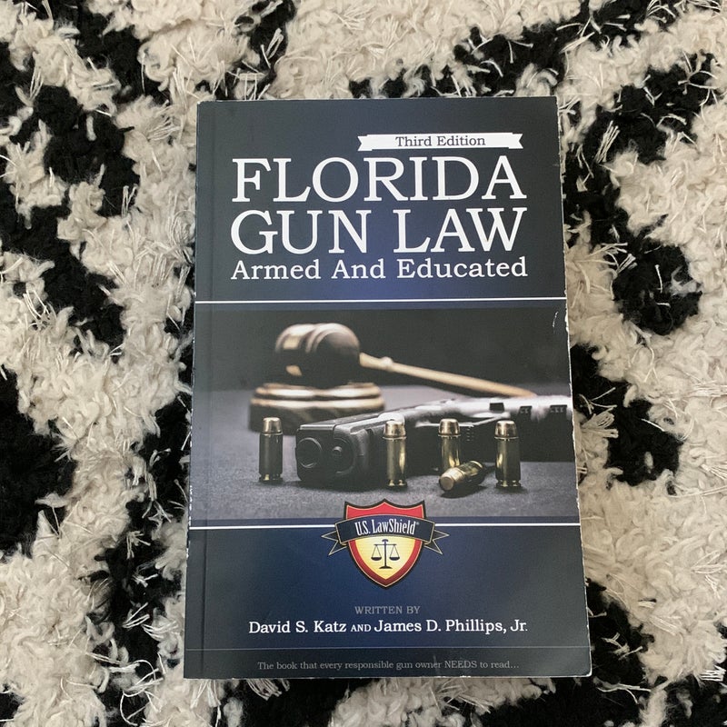 Florida Gun Law by David Katz, James Phillips