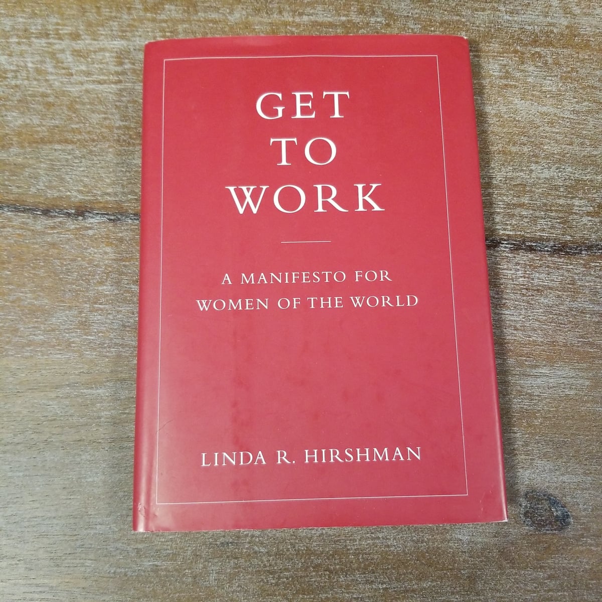 Get to Work by Linda Hirshman