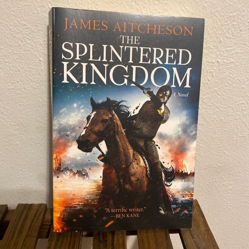 The Splintered Kingdom by James Aitcheson