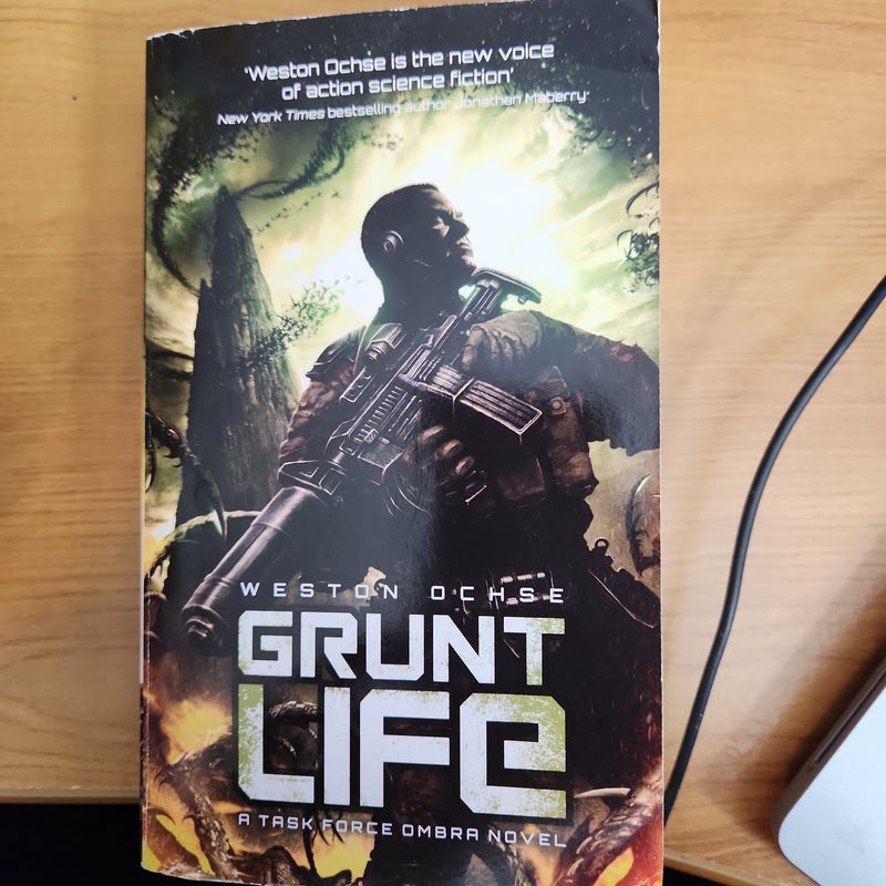 Grunt Life by Weston Ochse