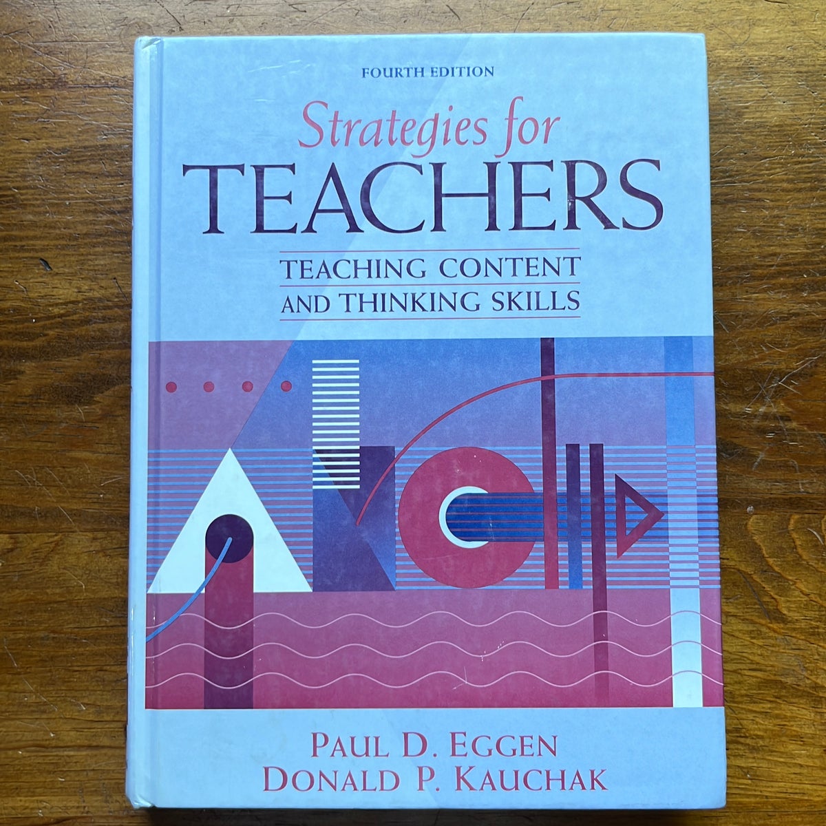 Strategies Teachers by Paul D. Eggen, Donald P. Kauchak
