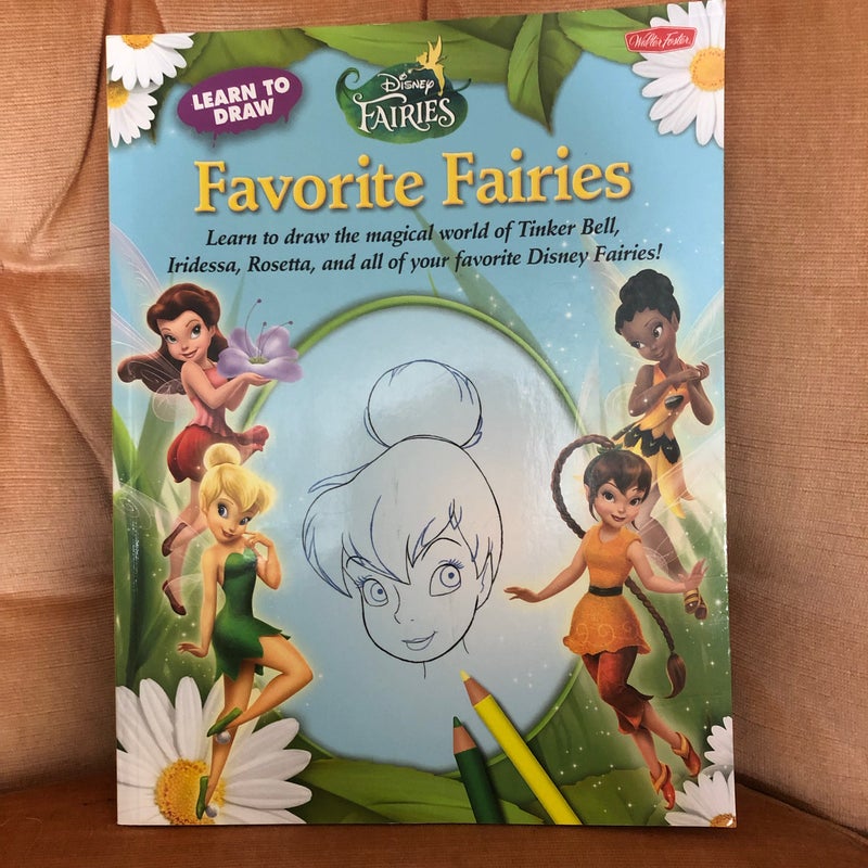 Learn to Draw Disney's Favorite Fairies by Disney Storybook Artists