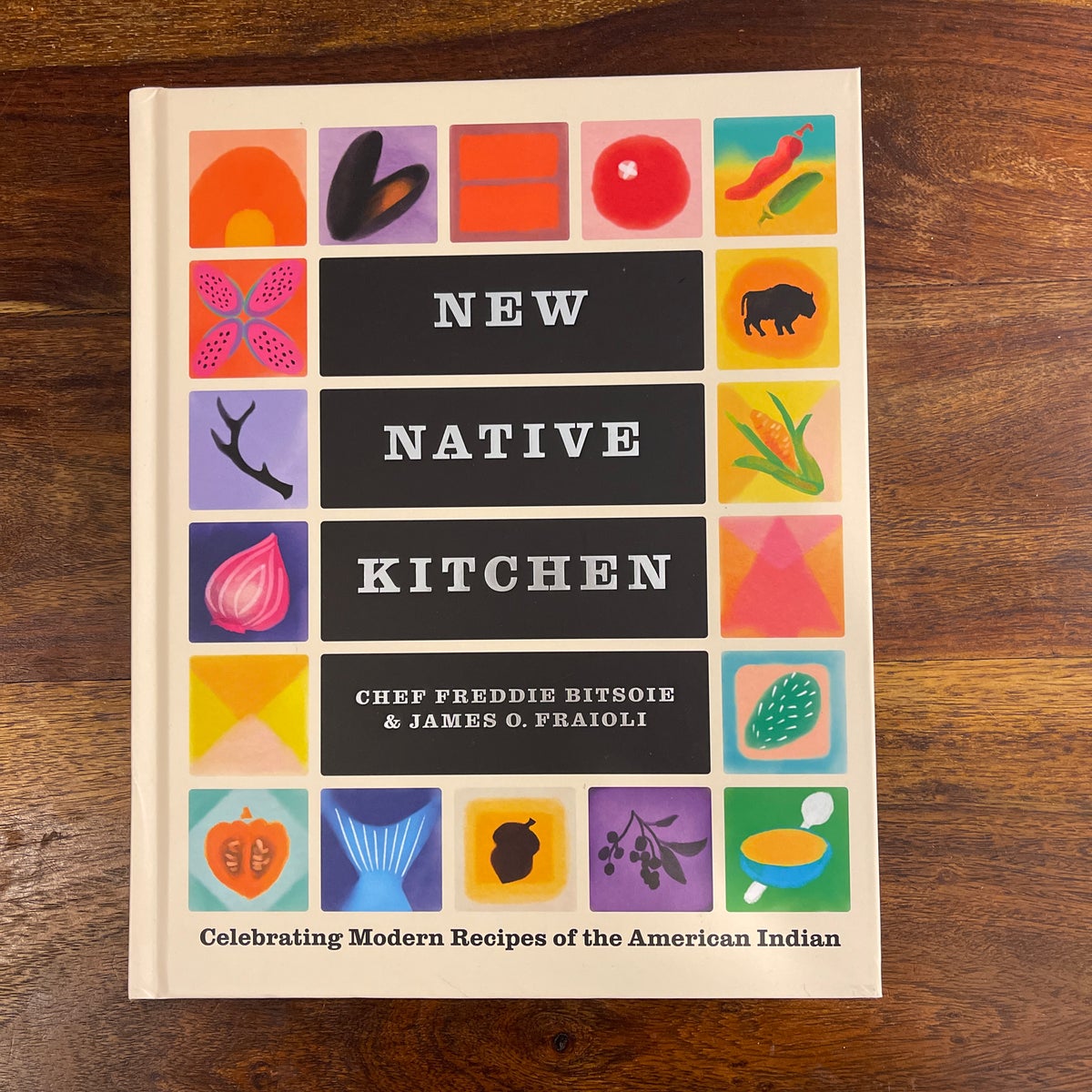 New Native Kitchen by Freddie Bitsoie, James O. Fraioli, Quentin Bacon