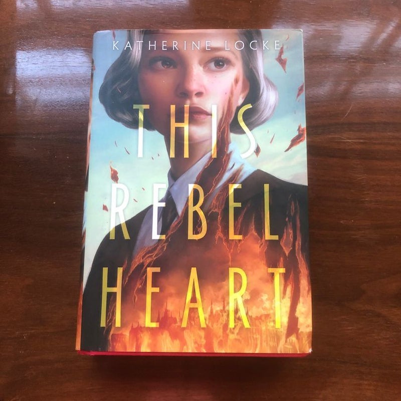 This Rebel Heart by Katherine Locke, Hardcover | Pango Books
