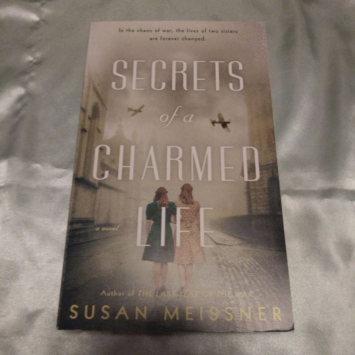 Secrets of a Charmed Life by Susan Meissner