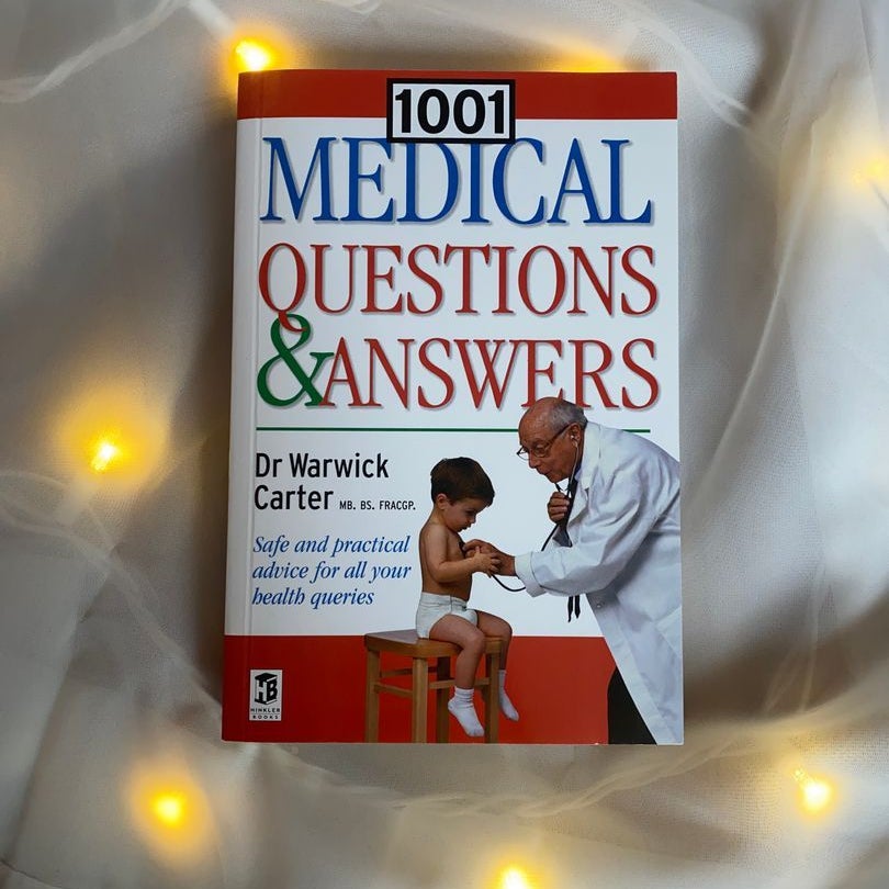 1001 Medical Questions and Answers by Warwick Carter