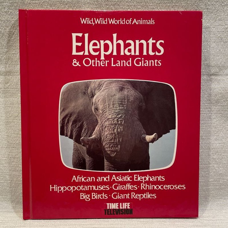 Elephants and Other Land Giants by Time-Life Television Staff