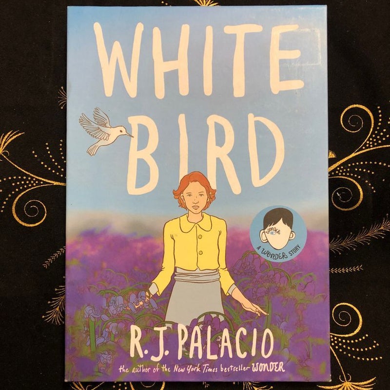 White Bird: a Wonder Story (a Graphic Novel)