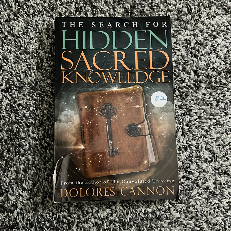 The Search for Hidden Sacred Knowledge by Dolores Cannon