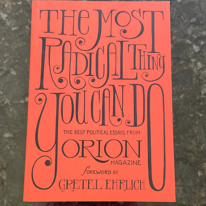 The Most Radical Thing You Can Do by Gretel Ehrlich, Rebecca Solnit ...