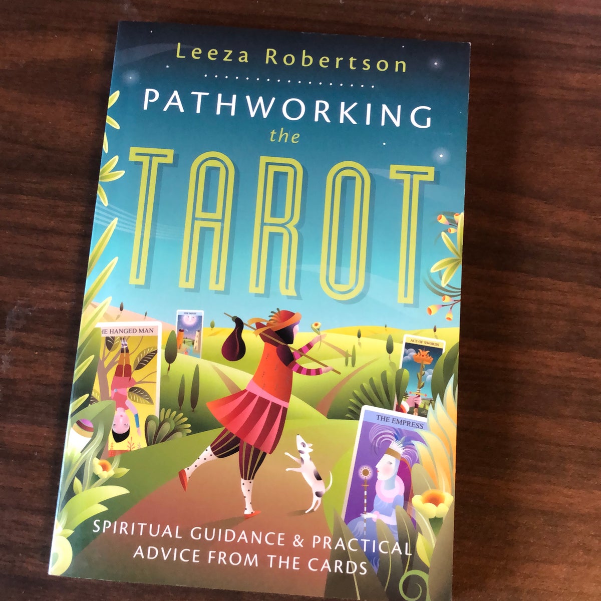 Pathworking the Tarot by Leeza Robertson