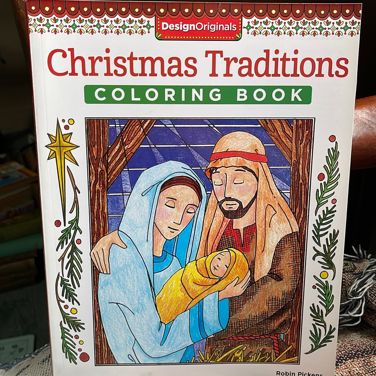 Christmas Traditions Coloring Book by Robin Pickens