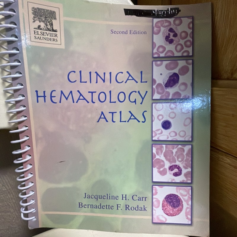 Clinical Hematology Atlas by Jacqueline H. Carr, Bernadette F. Rodak